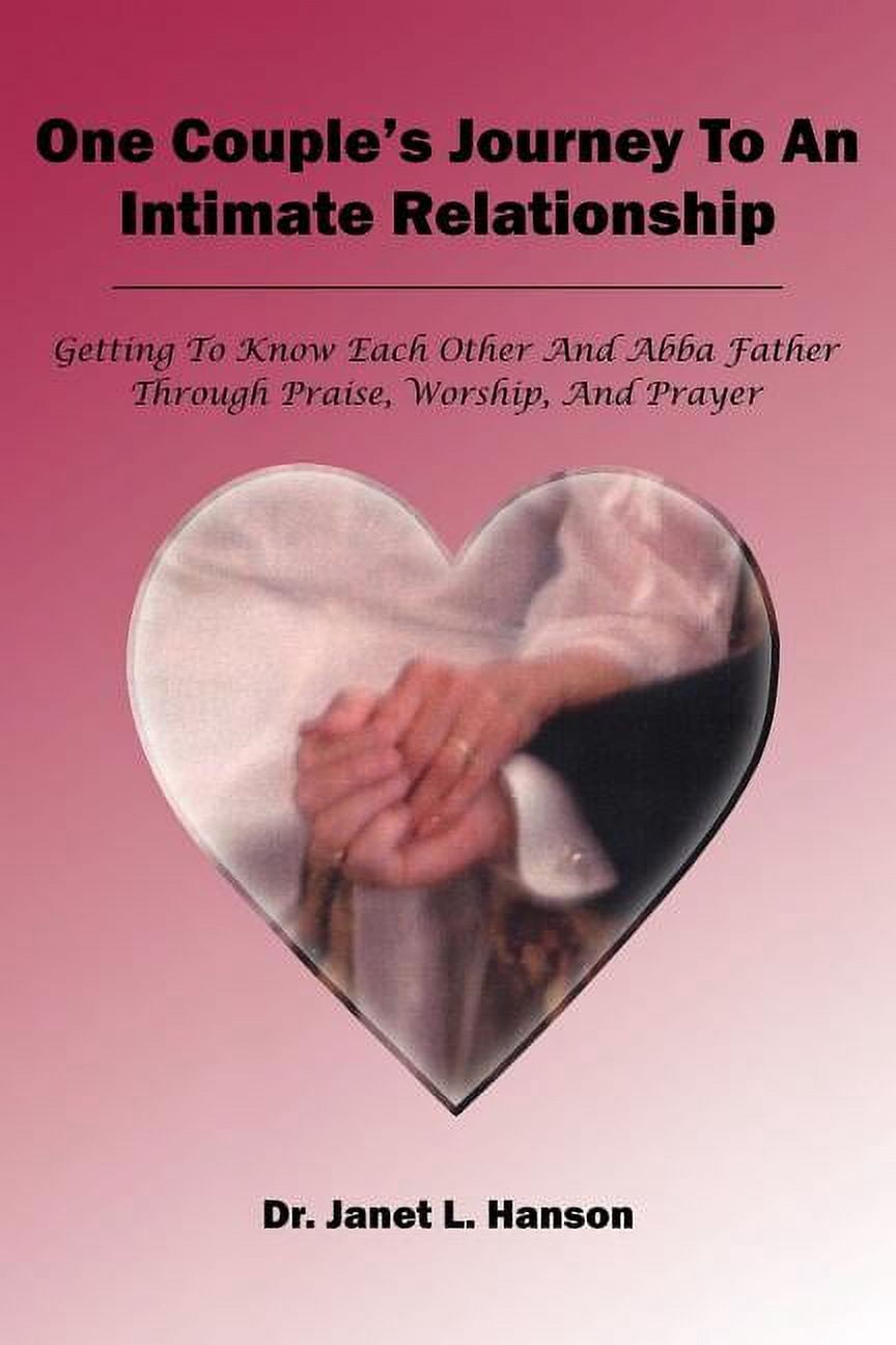 One Couple's Journey To An Intimate Relationship : Getting To Know Each ...