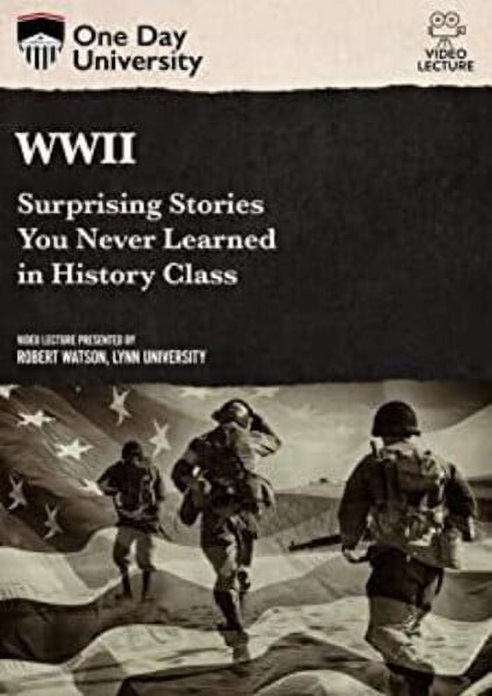 One Day University: WWII: Surprising Stories You Never Learned in ...