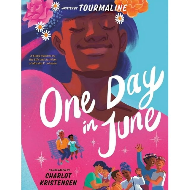 One Day in June: A Story Inspired by the Life and Activism of Marsha P ...