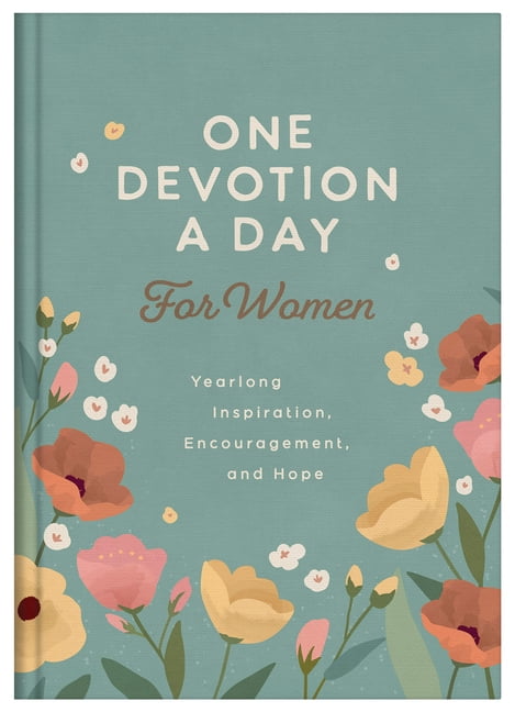 One Devotion a Day for Women: Yearlong Inspiration, Encouragement, and Hope, (Hardcover ...