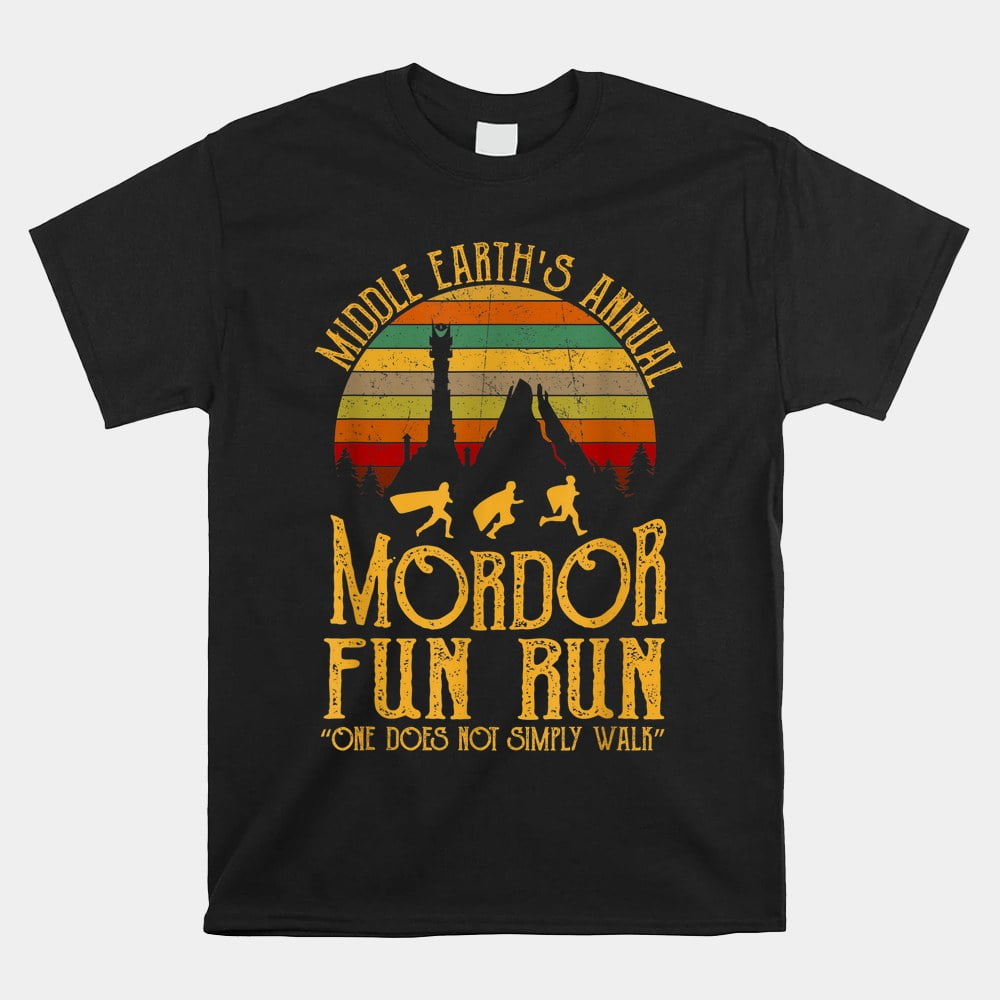 One Does Not Simply Walk Middle Earths Annual Mordor Fun Run Shirt ...