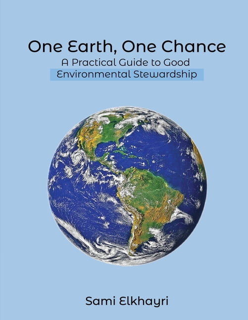 One Earth, One Chance: A Practical Guide to Good Environmental ...
