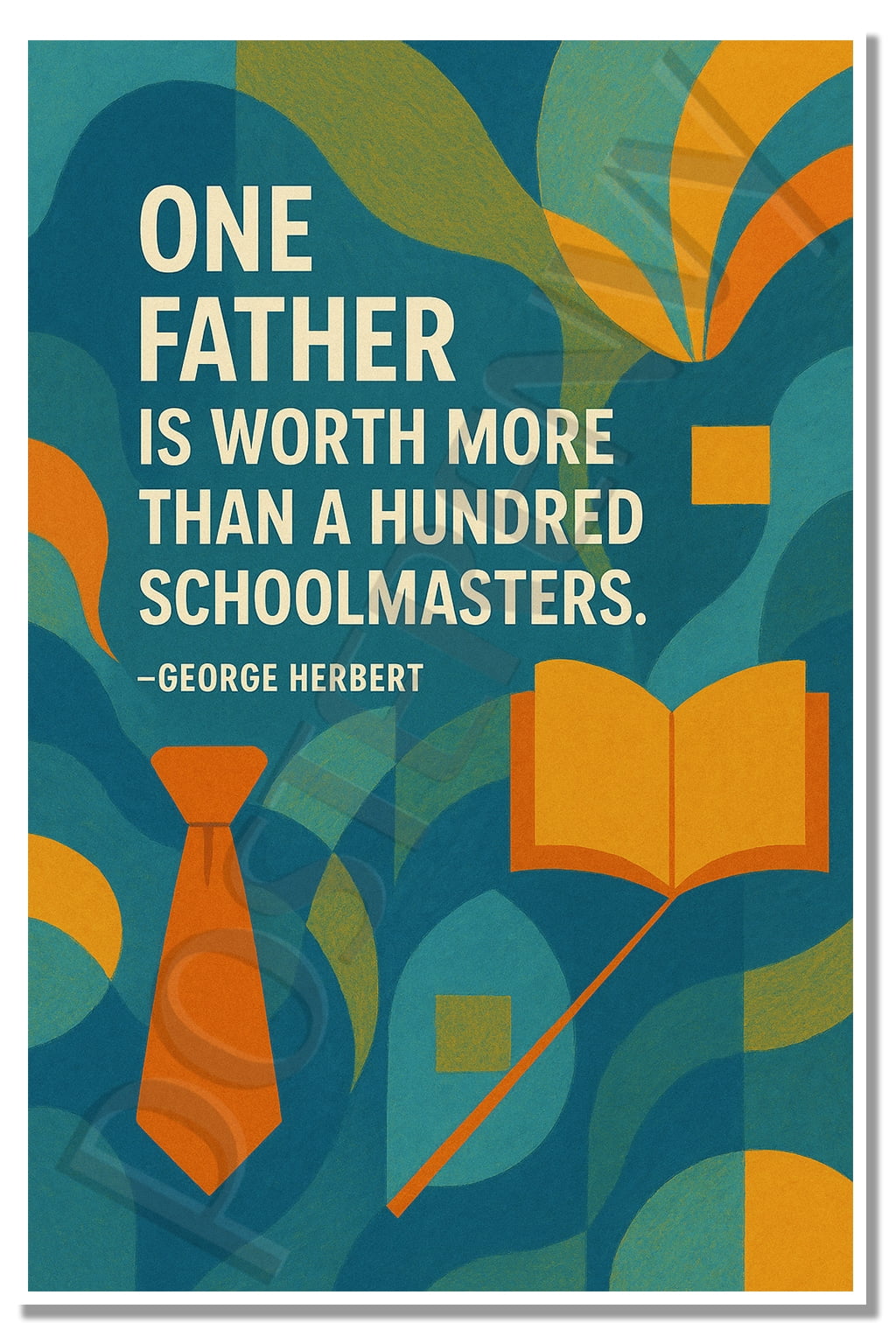 One Father Is Worth More Than a Hundred School Masters – George Herbert ...