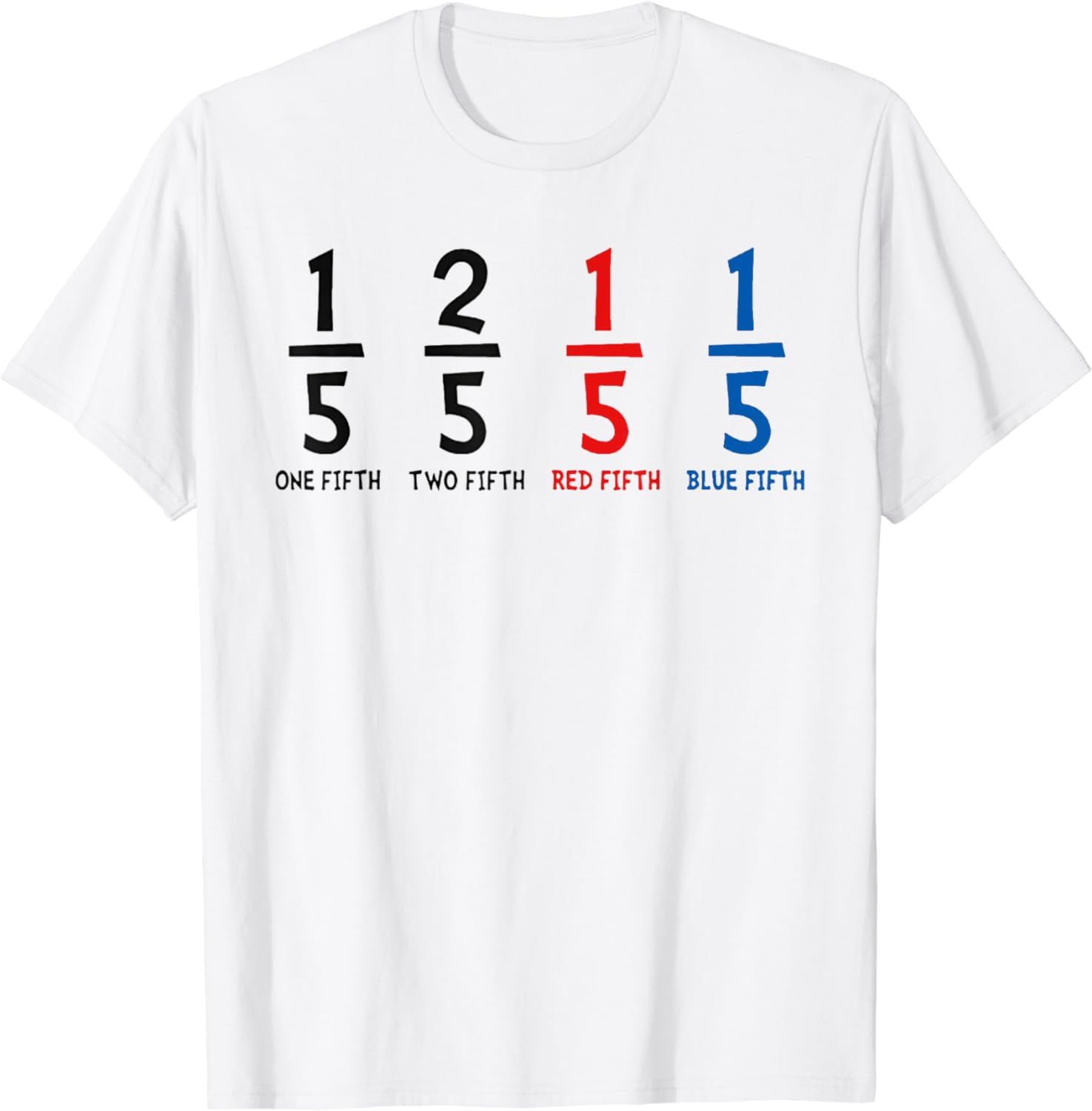 One Fifth Two Fifth Red Fifth Blue Fifth Math Teacher T-Shirt - Walmart.com