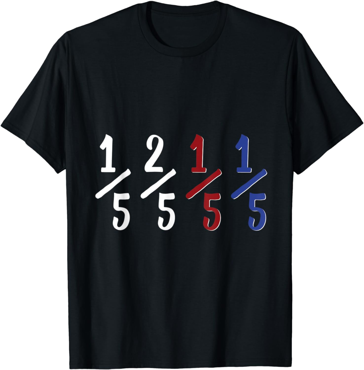 One Fifth Two Fifths Red Fifth Blue Fifth Funny Joke Shirt T-Shirt ...
