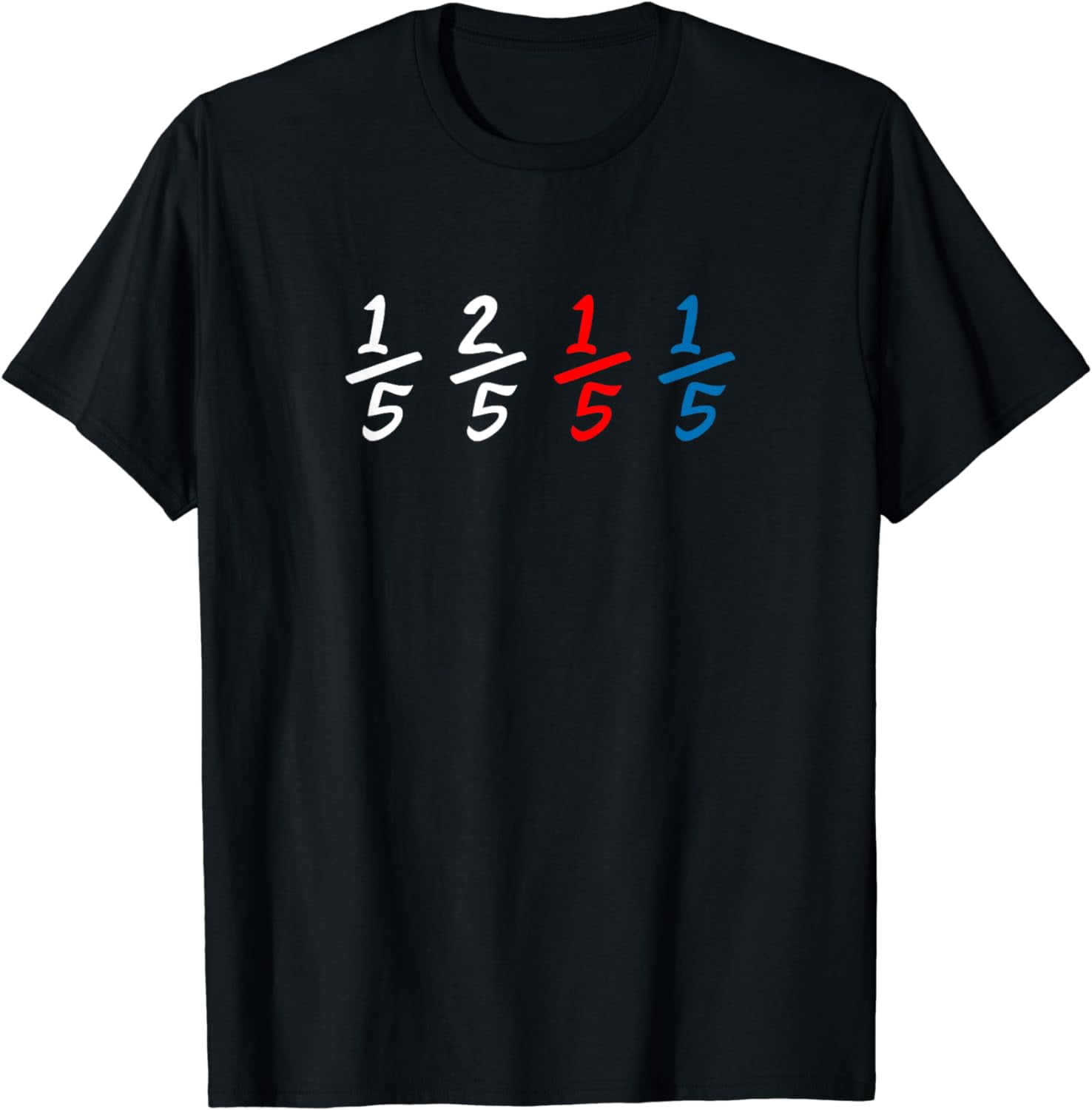 One Fifth Two Fifths Red Fifth Blue Fifth inside joke shirt. - Walmart.com