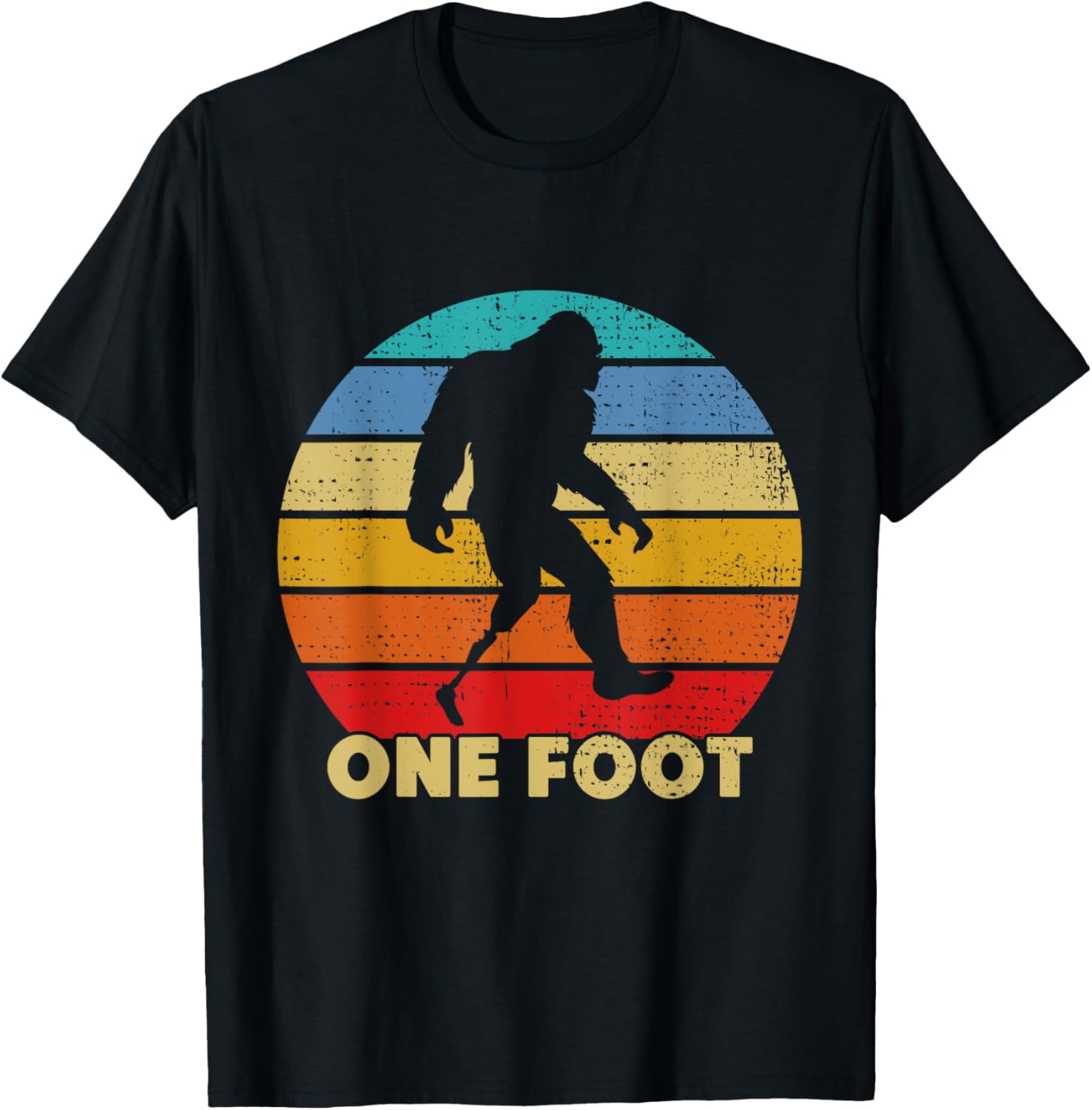 One Foot Bigfoot Prosthetics Amputated Disability T-Shirt - Walmart.com