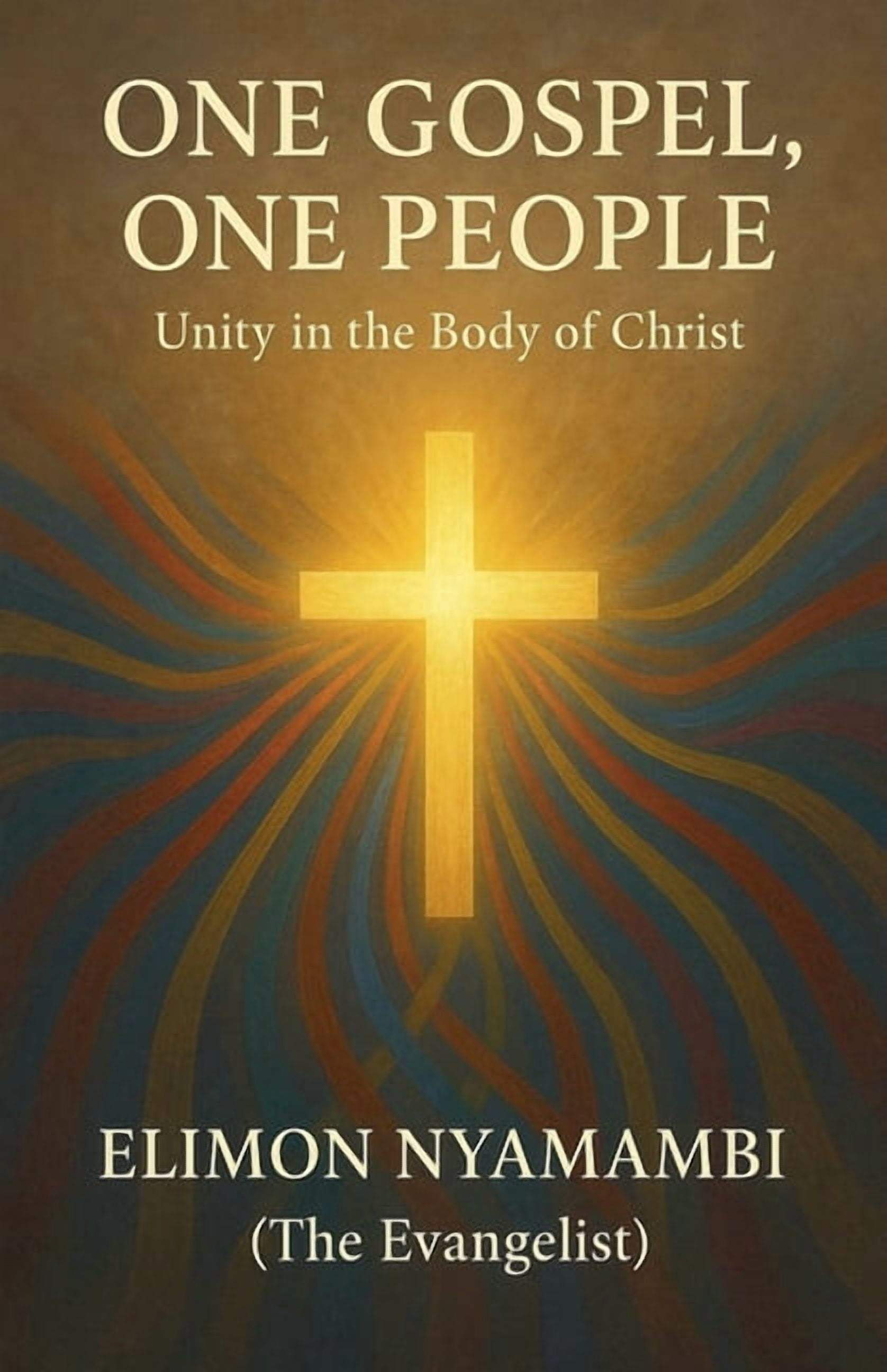 One Gospel, One People: Unity in the Body of Christ, (Paperback ...