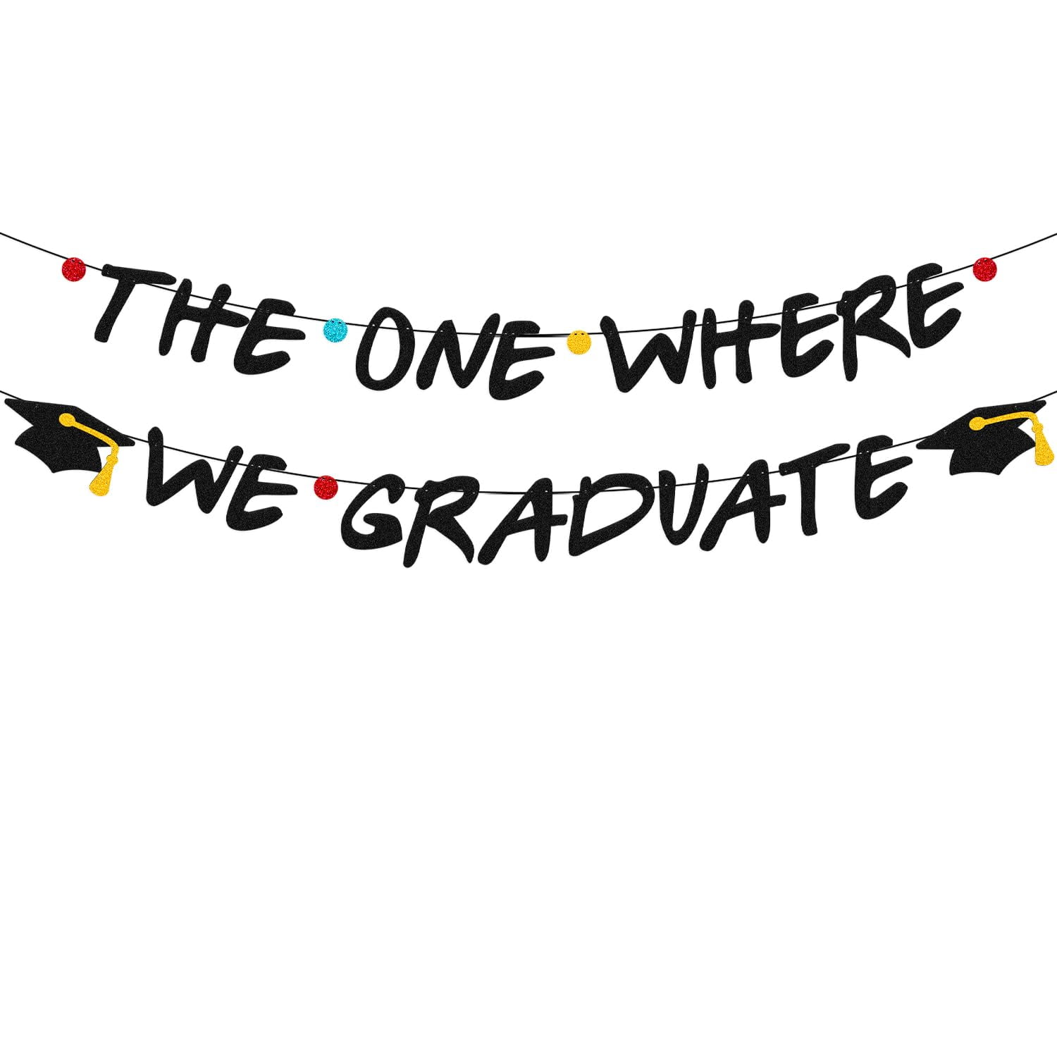 The One Where We Graduate Banner Friends Graduation Party Decorations ...