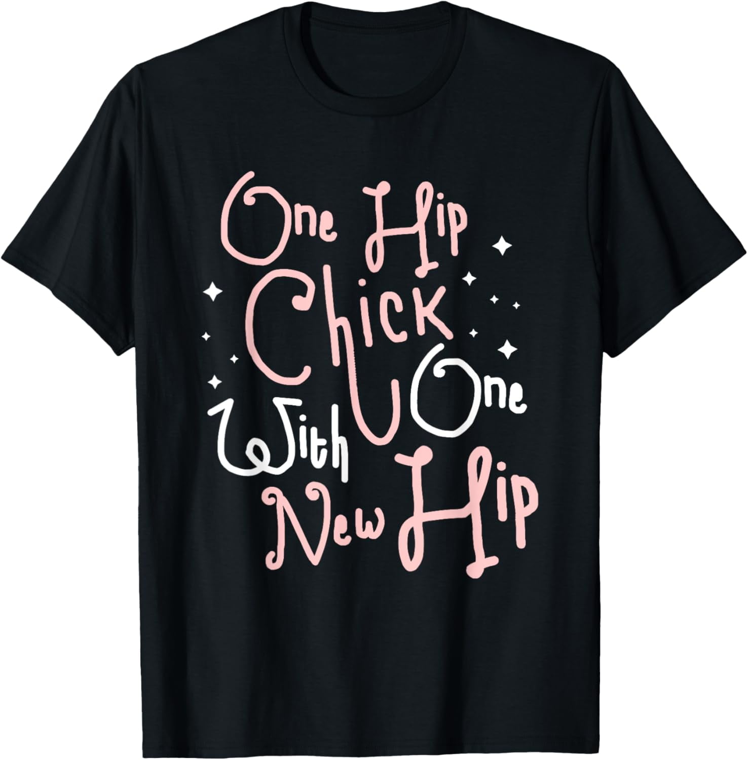 One Hip Chick With One New Hip Hip Replacement Surgery T-Shirt ...