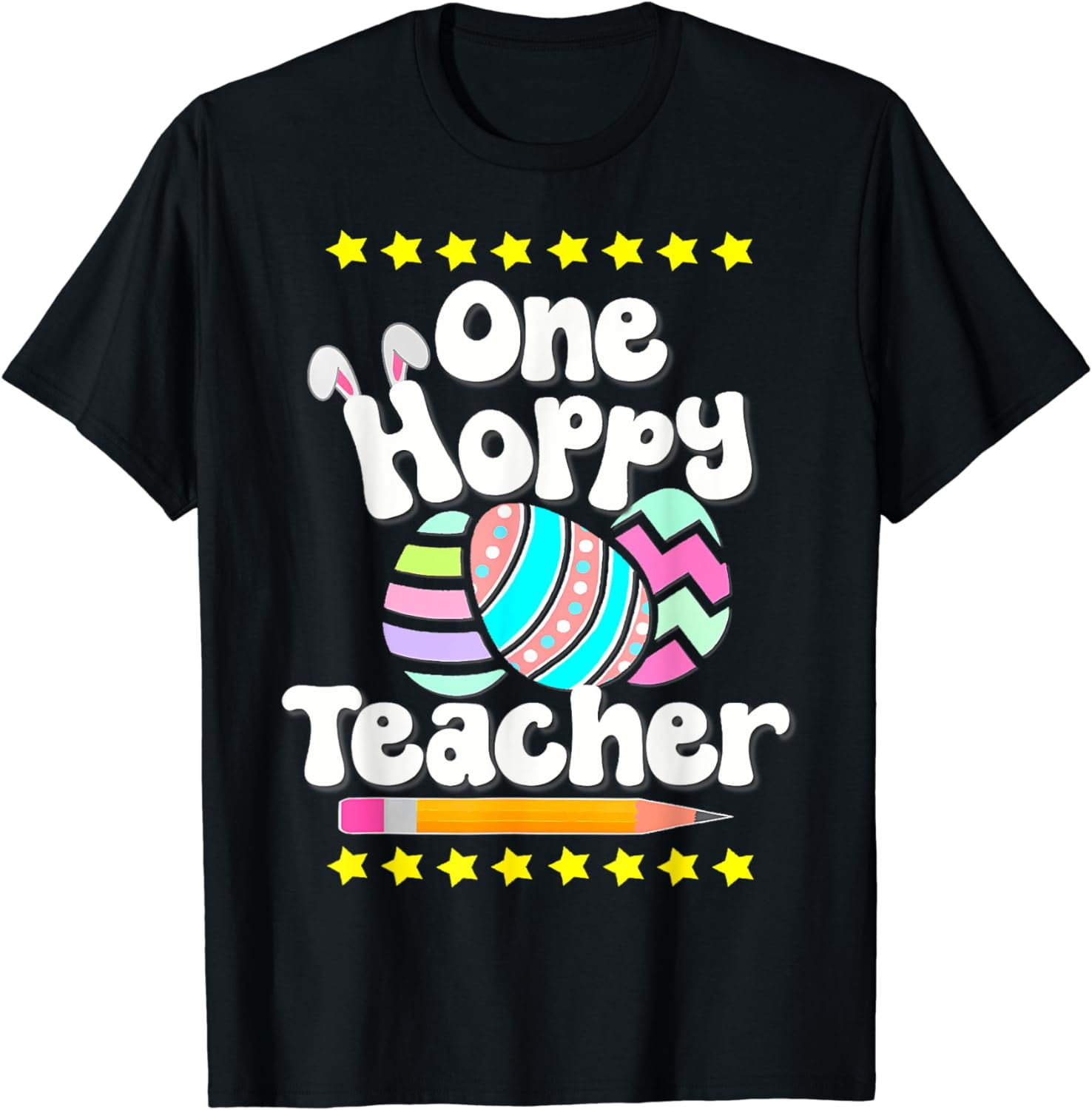 One Hoppy Teacher Tutor Happy Easter Egg Pre-K Good Friday T-Shirt ...