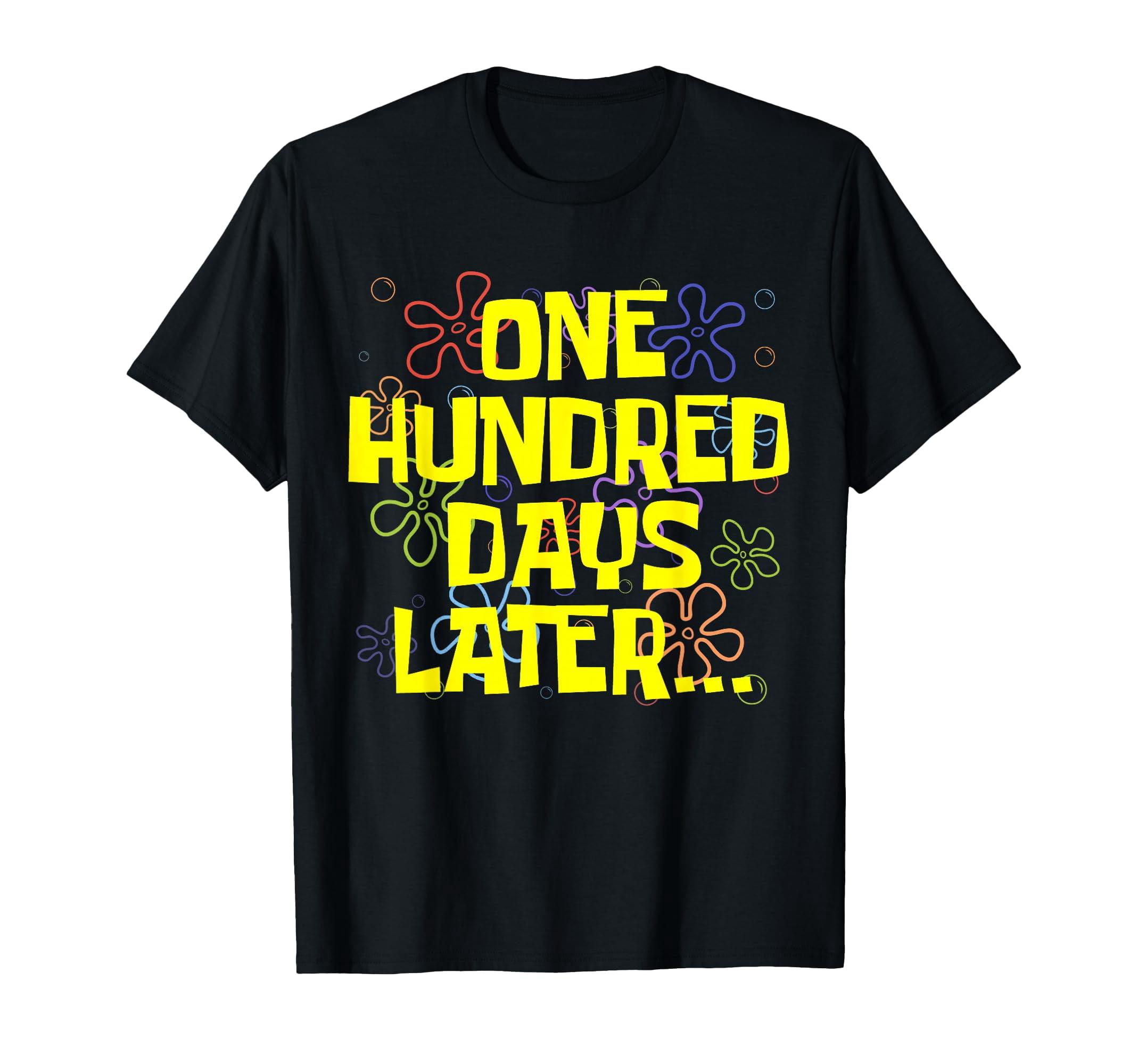 One Hundred Days Later 100th Day of School Teacher Student T-Shirt ...