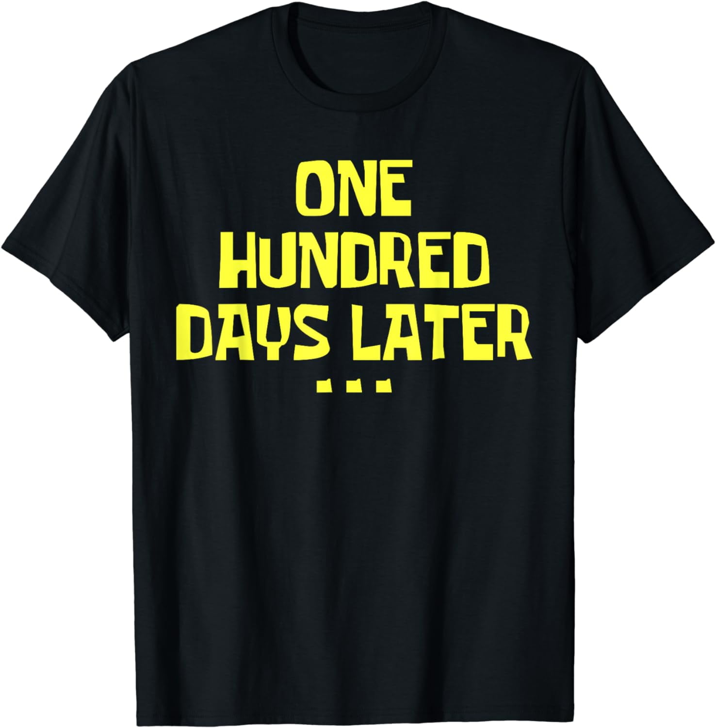 One Hundred Days Later 100th day of school teacher or pupil T-Shirt ...