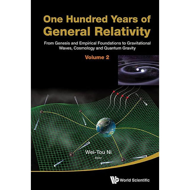 One Hundred Years of General Relativity: From Genesis and Empirical Foundations to Gravitational ...