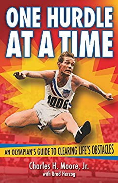 Pre-Owned One Hurdle at a Time: An Olympian's Guide to Clearing Life's ...