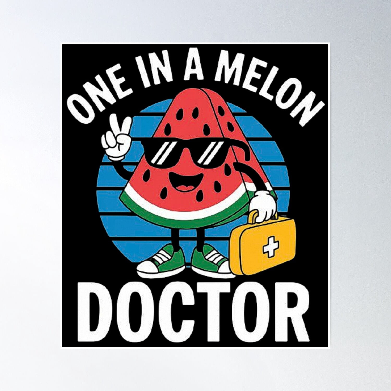 One In A Melon Doctor: Fun Watermelon-Themed Design Poster Wall Art ...