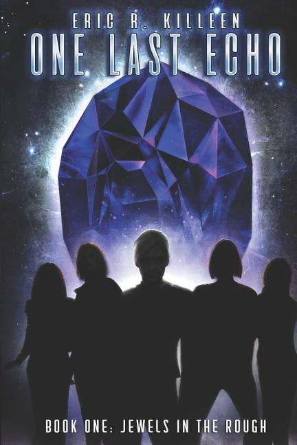 One Last Echo: One Last Echo: Book 1: Jewels in the Rough (Paperback ...