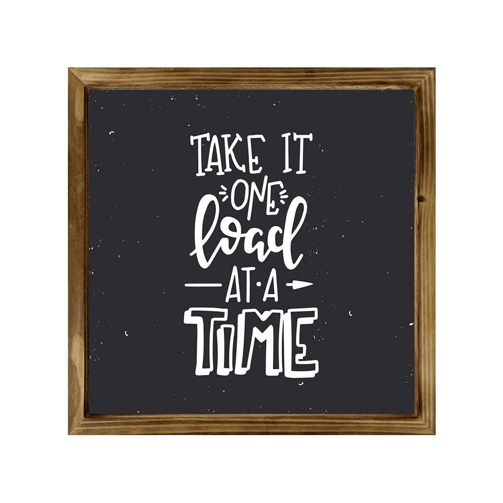 One Load At A Time Sign 16x16 Inch, Rustic Farmhouse Decor Home Sign ...
