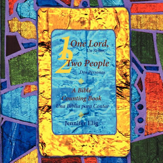 One Lord, Two People -- Un Se Or, DOS Personas: A Bible Counting Book ...