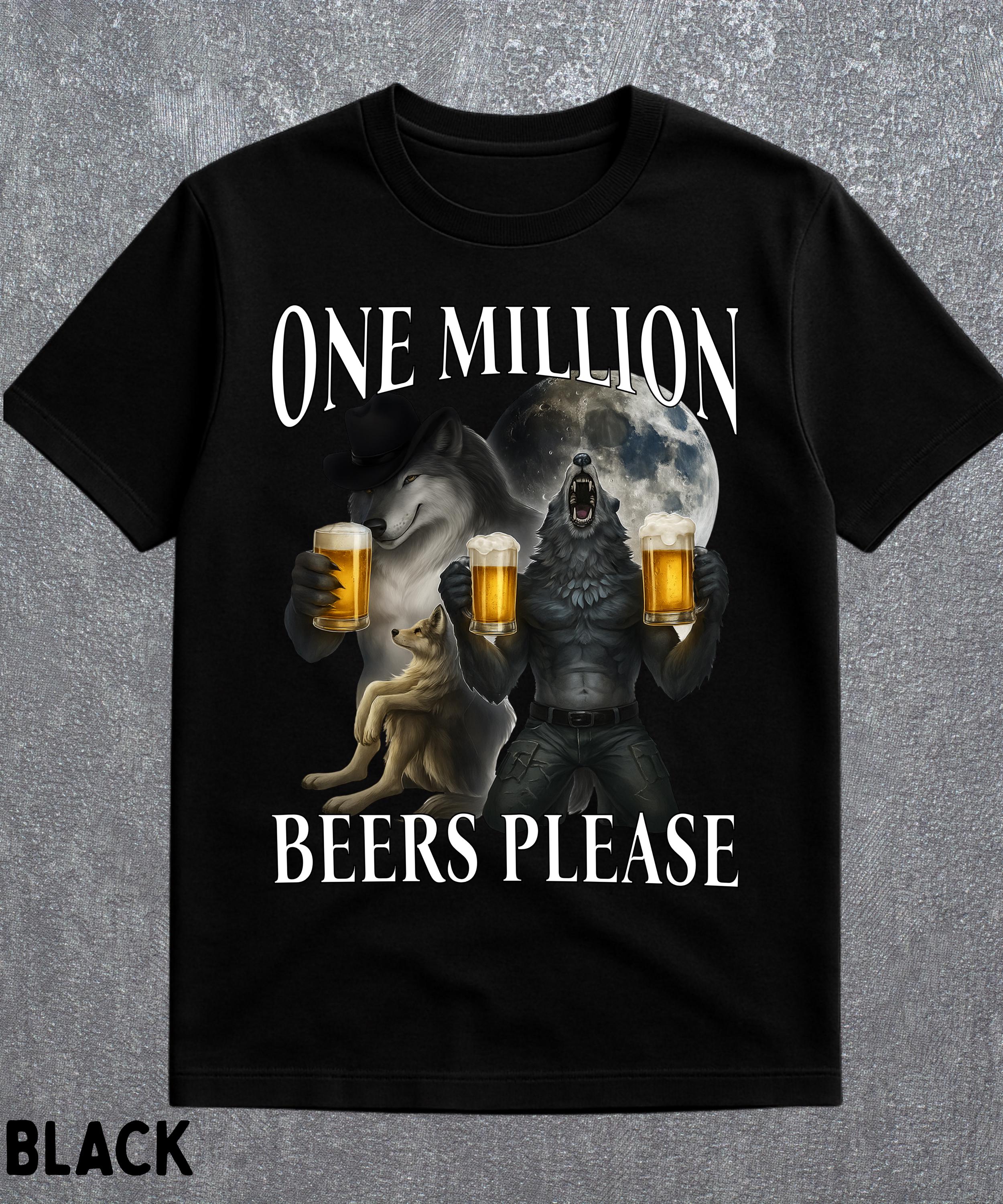 One Million Beers Wolf Meme T-Shirt,Cringe Werewolf Meme Shirt,Edgy ...