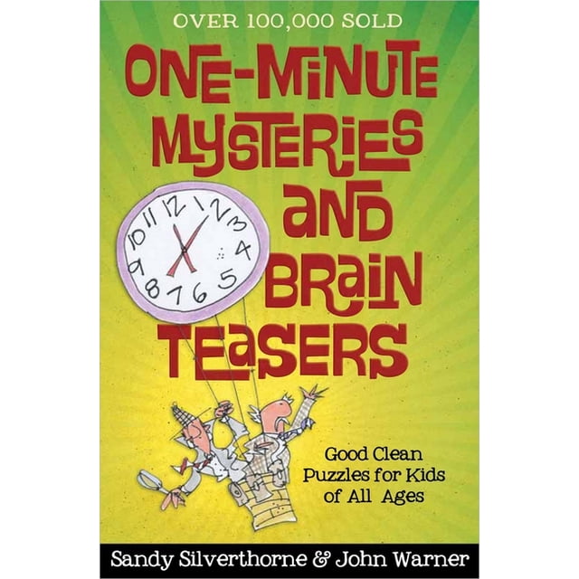 One-Minute Mysteries and Brain Teasers: Good Clean Puzzles for Kids of ...