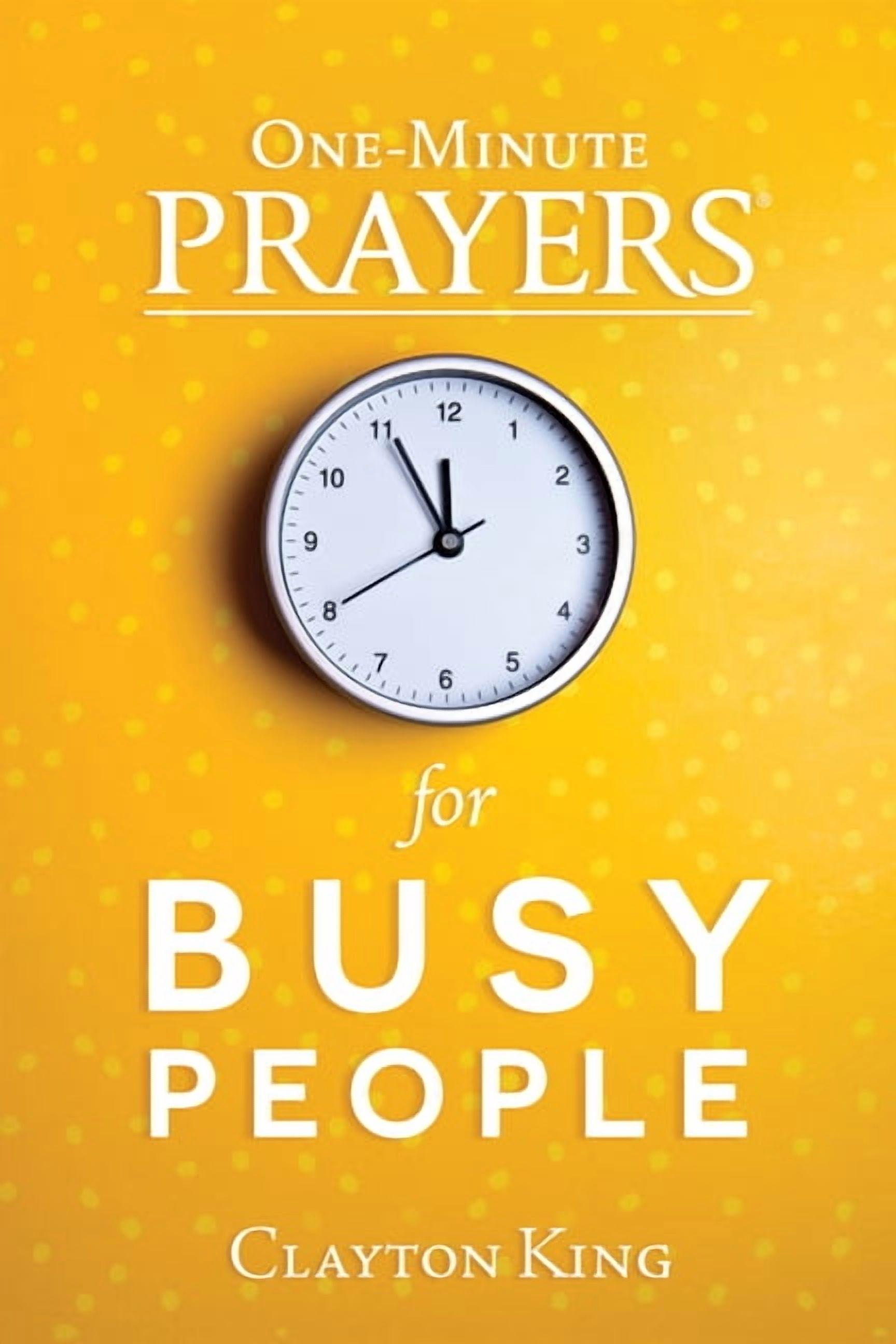 One-Minute Prayers: One-Minute Prayers for Busy People (Hardcover ...