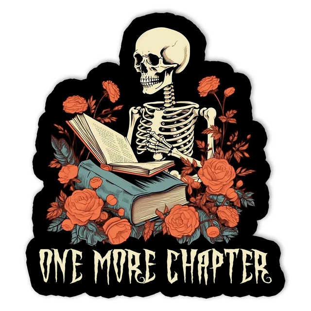 One More Chapter Sticker Skeleton Reading Book Sticker Phone Decal ...