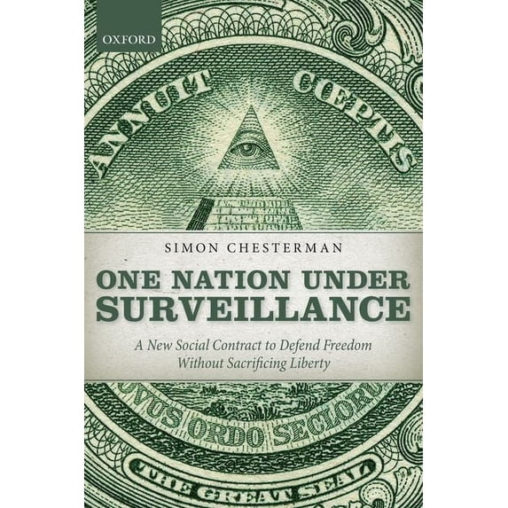 One Nation Under Surveillance: A New Social Contract to Defend Freedom ...