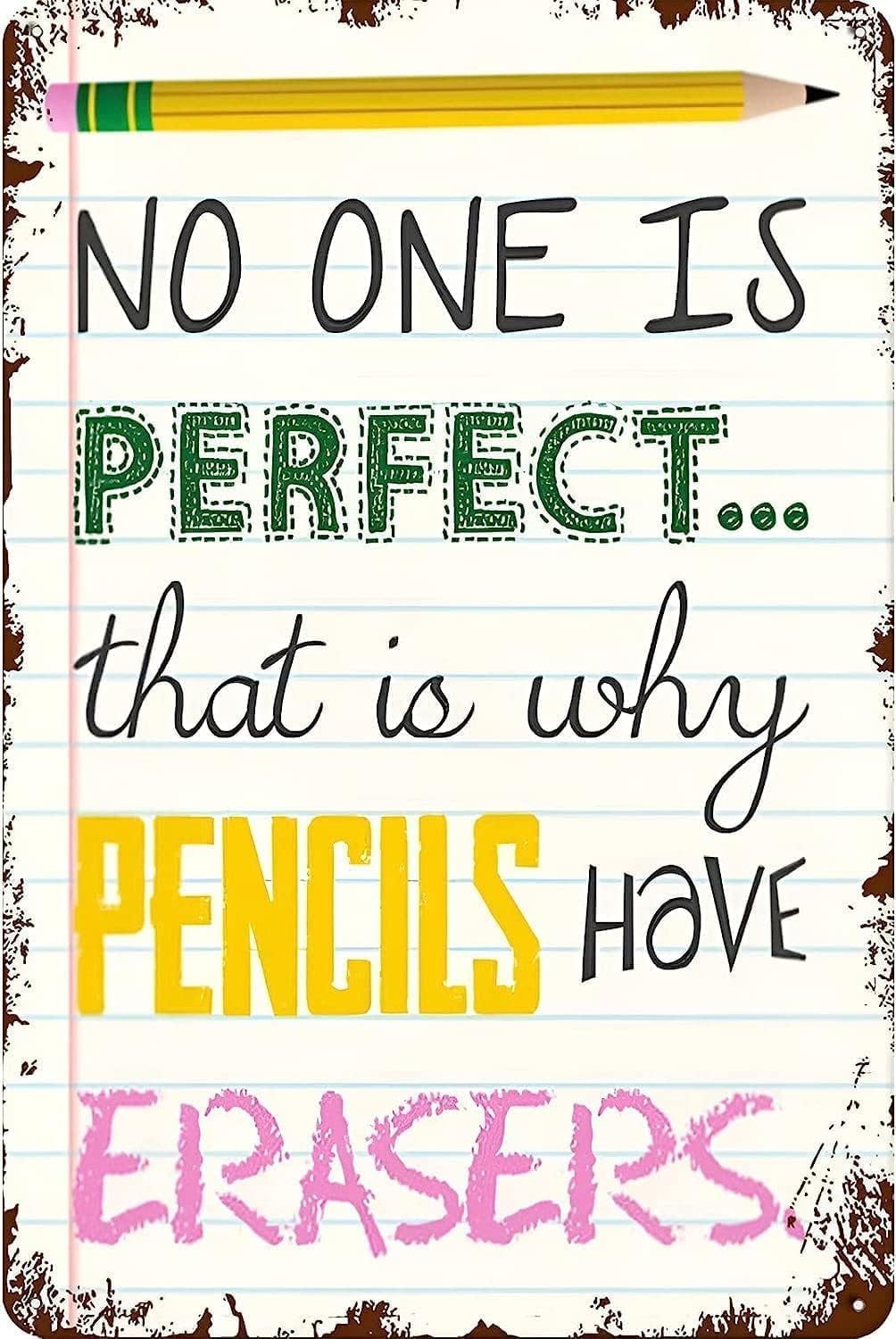 No One is Perfect That is Why Pencils Have Erasers Teacher Sign ...