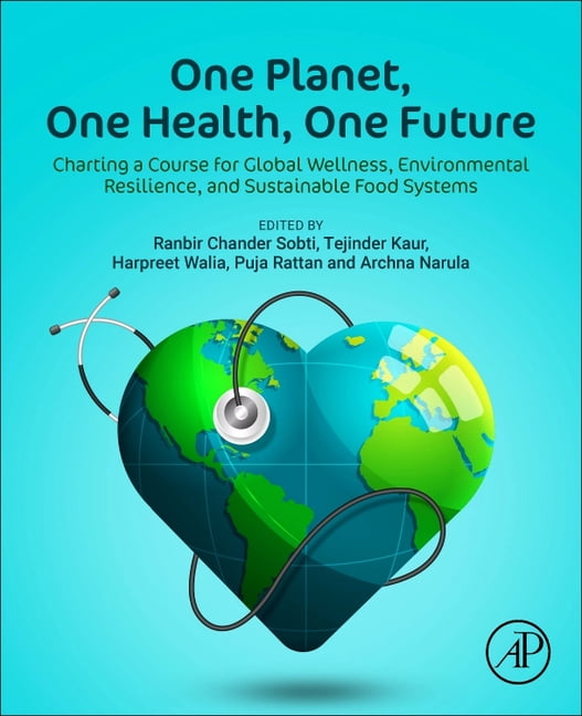 One Planet, One Health, One Future: Charting a Course for Global ...