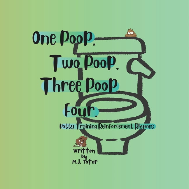 One Poop, Two Poop, Three Poop, Four.: Potty Training Reinforcement ...