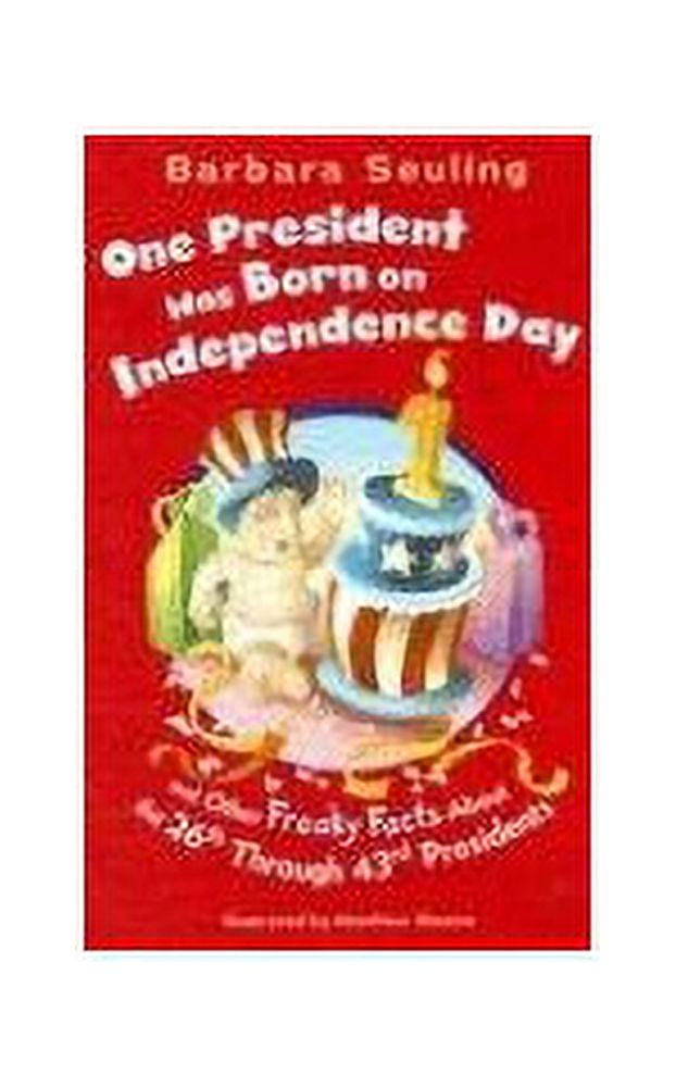 Pre-Owned One President was Born on Independence Day: And Other Freaky ...