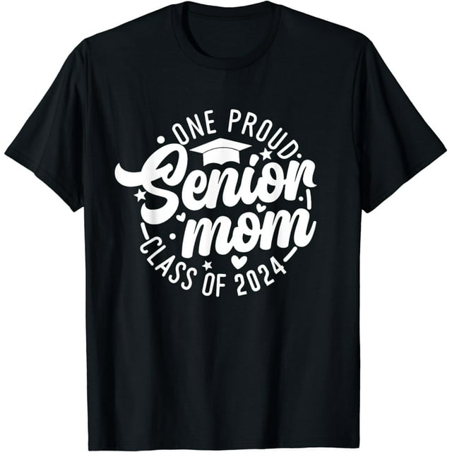 One Proud Senior Mom Class Of 2024 Graduation Mom T Shirt