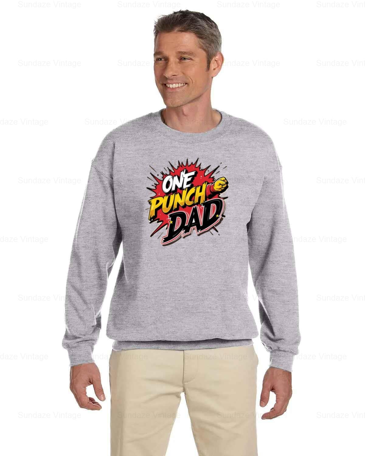 One Punch Dad Funny Hero Parody Cool Father's Day Gift Sweatshirt ...