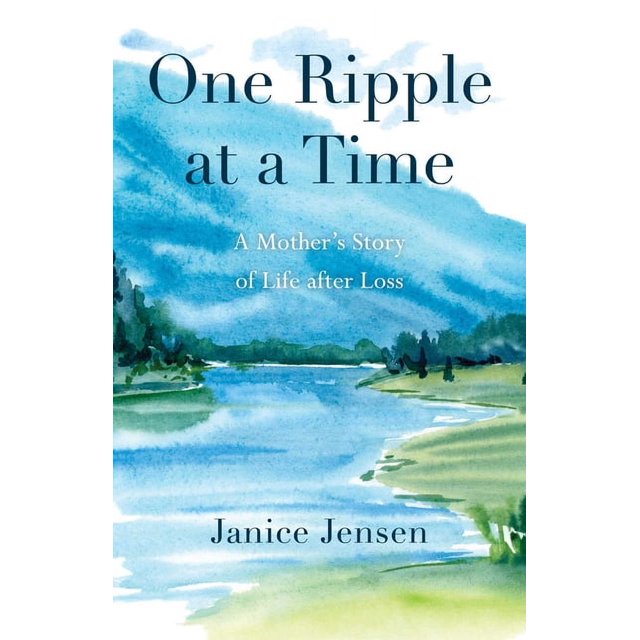 One Ripple at a Time : A Mother's Story of Life after Loss (Paperback ...