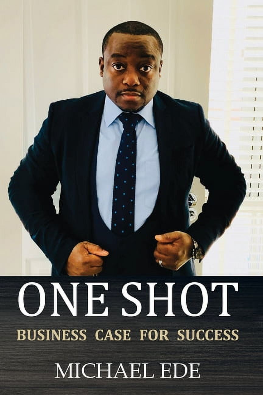 One Shot (Business Case for Success): The Recipe for Top Entrepreneurs ...