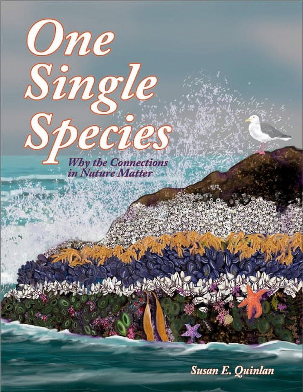 One Single Species : Why the Connections in Nature Matter - Walmart.com