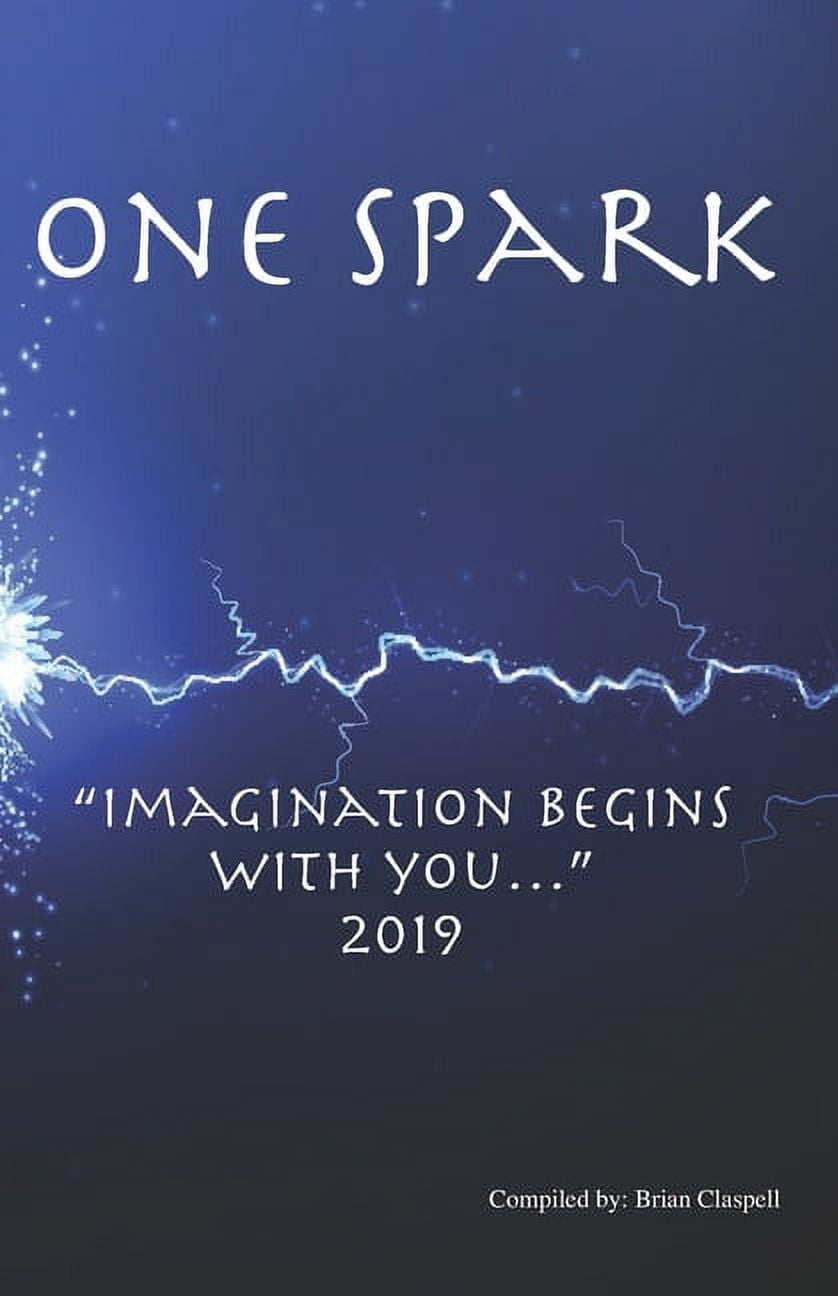 One Spark : "Imagination Begins with You..." 2019 (Series #2 ...