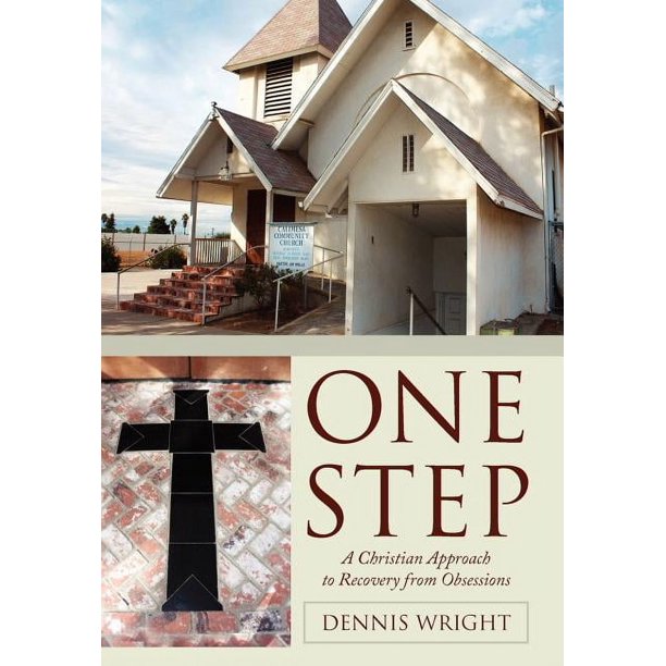 One Step: A Christian Approach to Recovery from Obsessions, (Hardcover ...