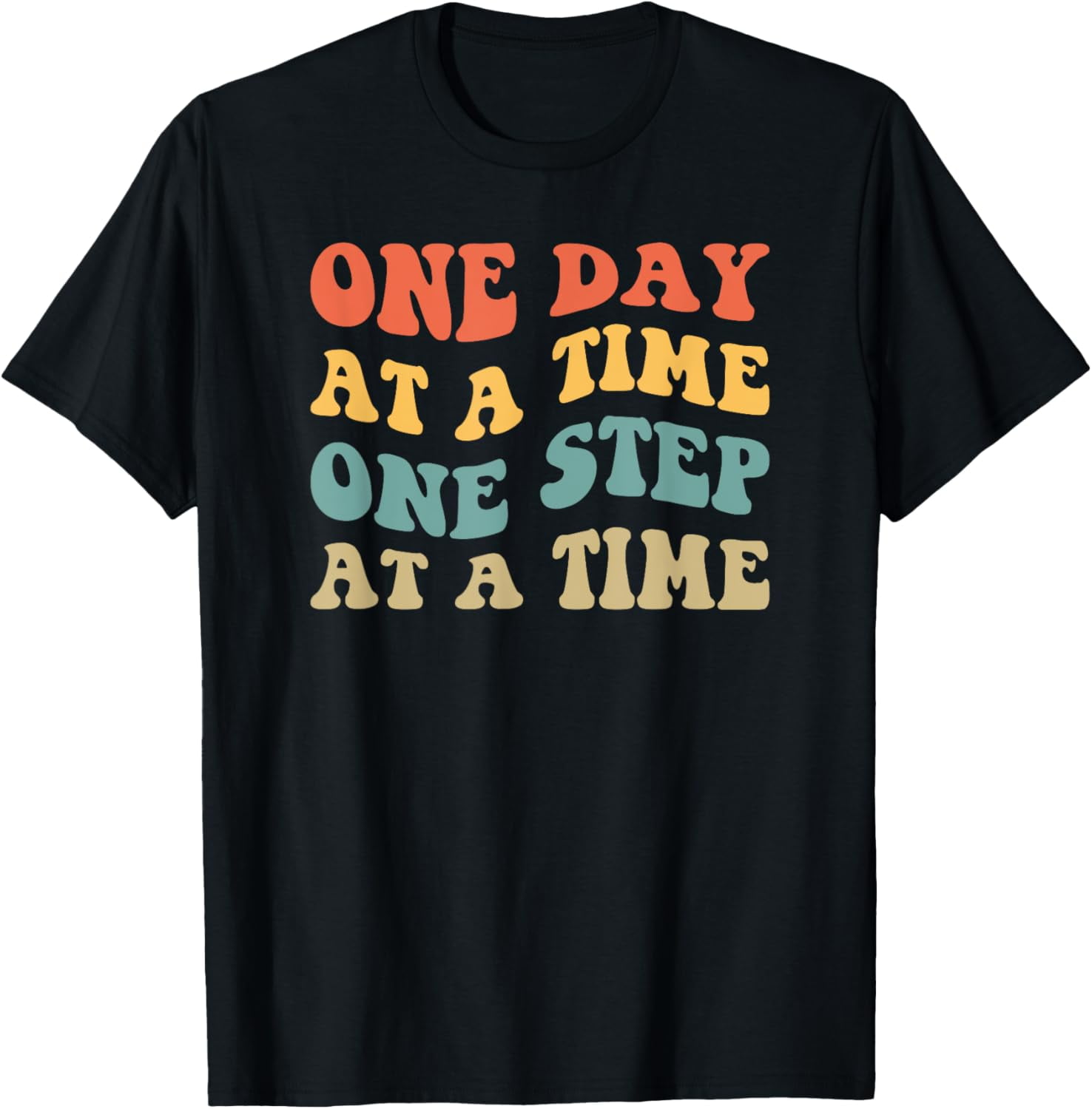 One Step At A Time 12 Steps Recovery Sponsor Sobriety NA AA T-Shirt ...