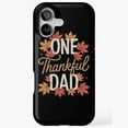 One Thankful Dad Thanksgiving Day Family Holiday Case for iPhone 11-17 ...
