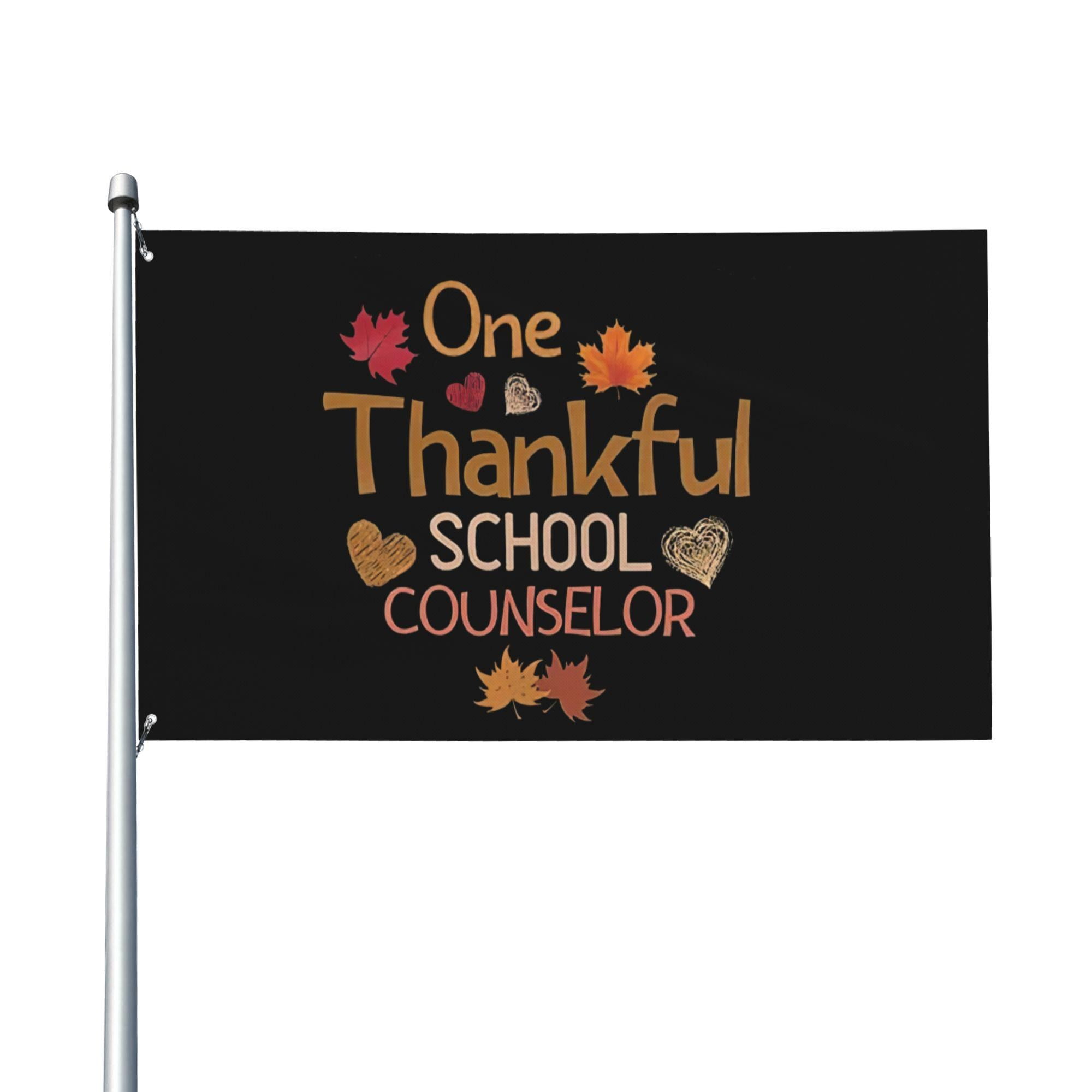 One Thankful School Counselor Flag Outdoor Garden Flag Breeze Flag Home ...