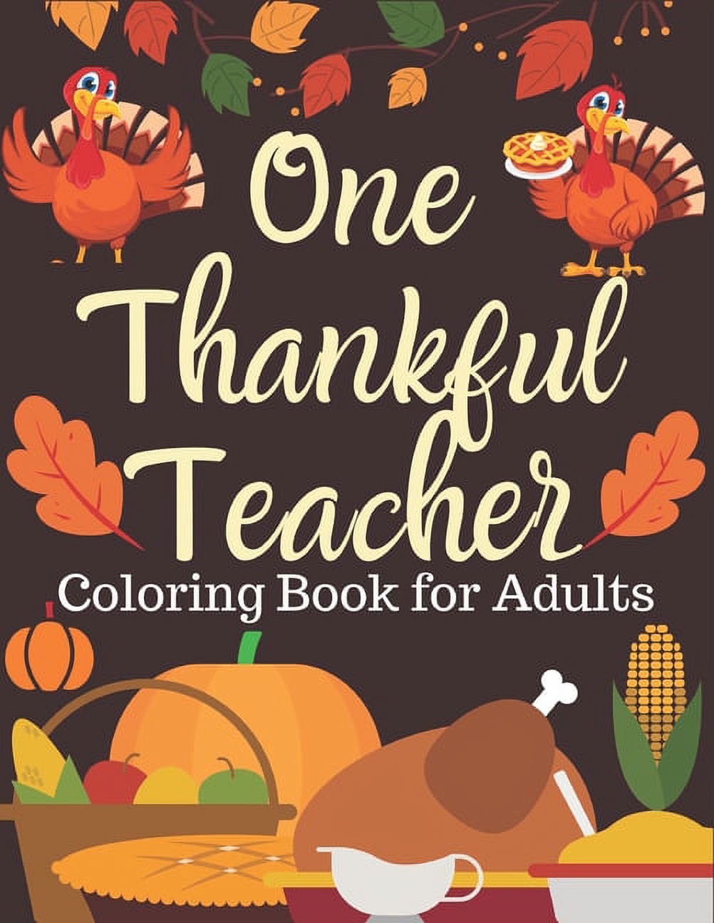 One Thankful Teacher, Coloring Book for Adults : Thanksgiving activity ...