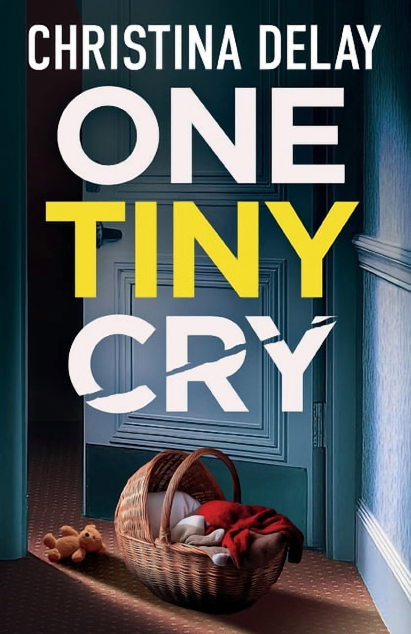 One Tiny Cry: A totally addictive psychological thriller with a ...