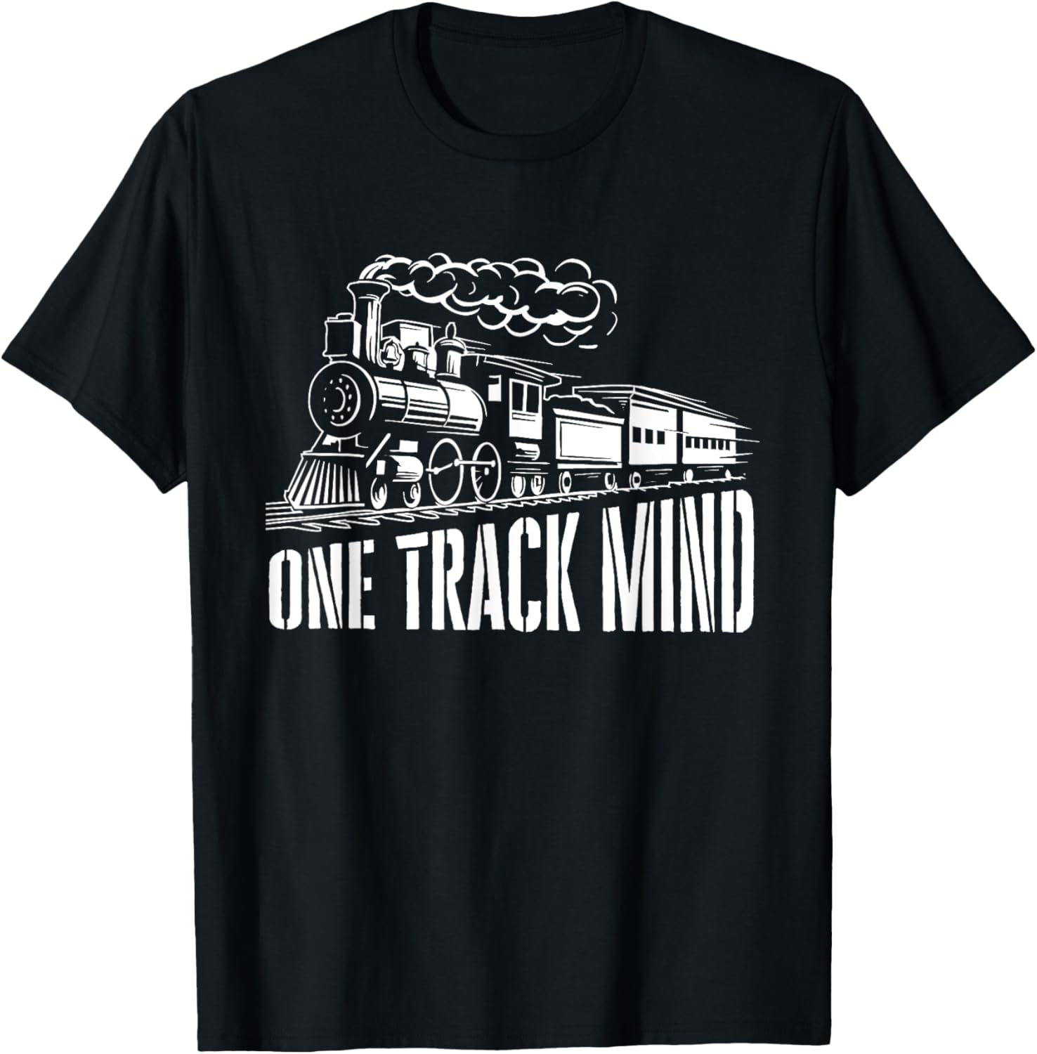One Track Mind - Train Lover Locomotive Worker Railroad T-Shirt men and ...