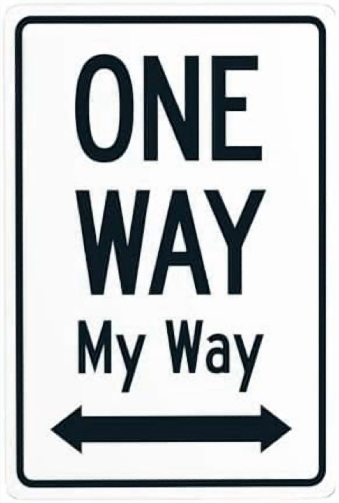 One Way My Way With Bidirectional Arrow Metal Warning Signs, Cautions ...