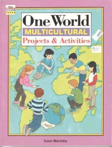 Pre-Owned One World: Multicultural Projects and Activities, Grades K-6 ...