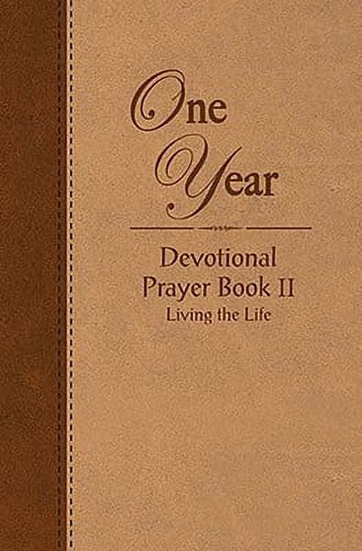 One Year Devotional Prayer Book II : Living the Life - Walmart.com