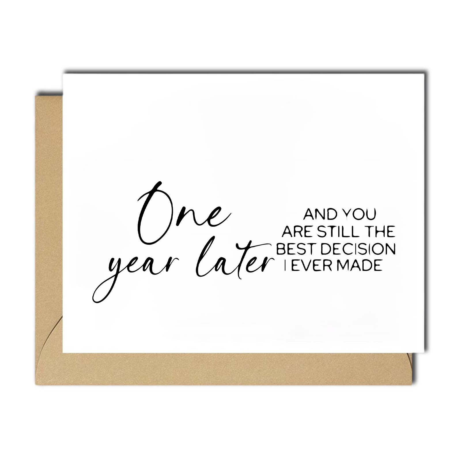 One Year Later Card – "You Are Still the Best Decision I Ever Made ...