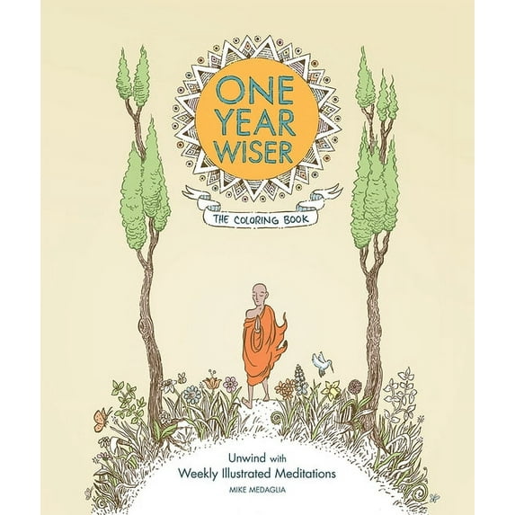 One Year Wiser: The Coloring Book: Unwind with Weekly Illustrated ...